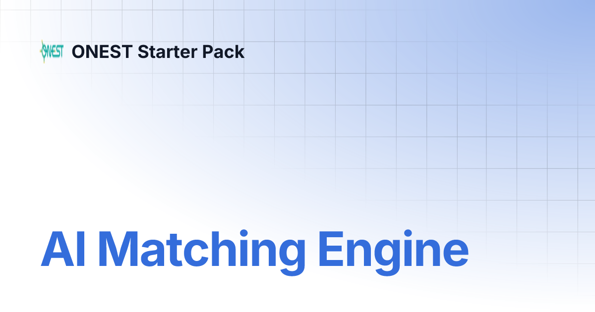 AI Matching Engine | ONEST Starter Pack