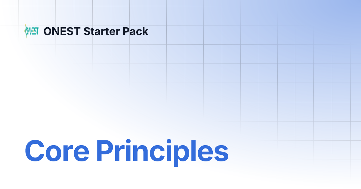 Core Principles | ONEST Starter Pack
