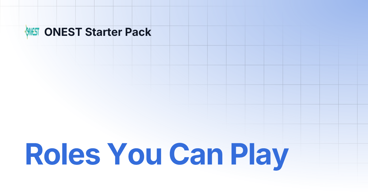 Roles You Can Play | ONEST Starter Pack